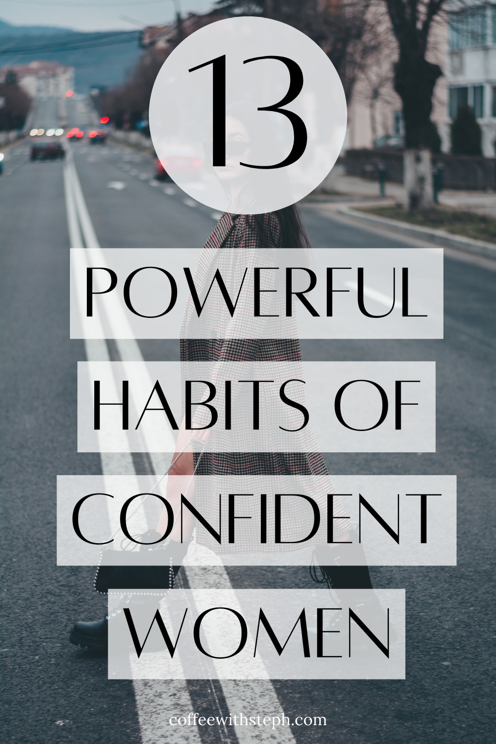 13 Powerful Habits of Confident Women Who Enjoy Life