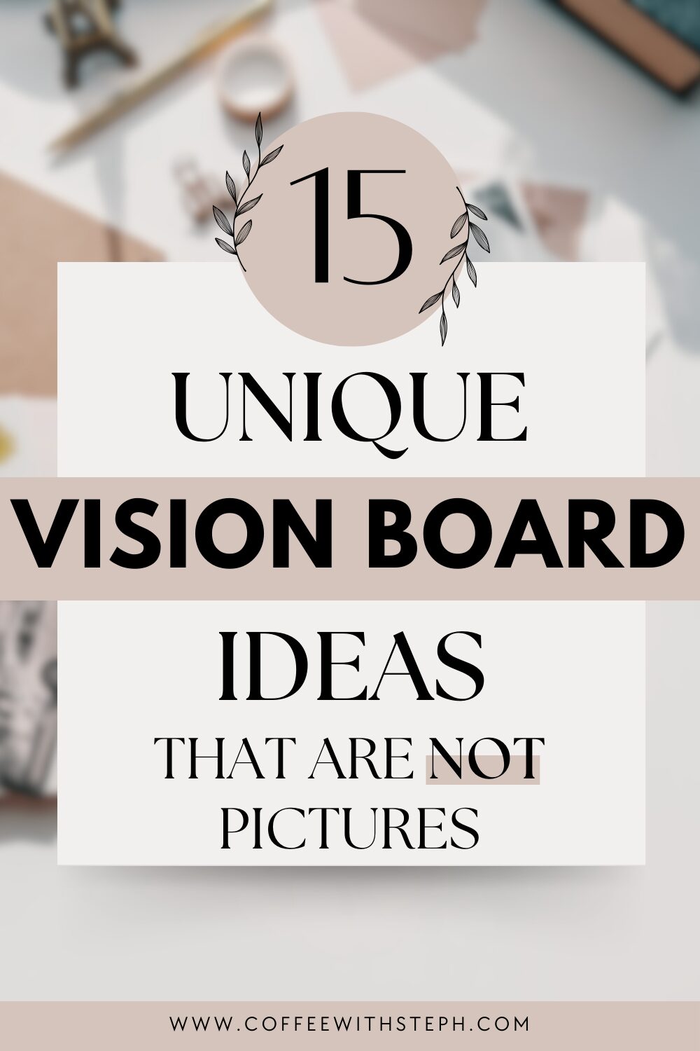 15 Unique Vision Board Ideas That Are Not Pictures